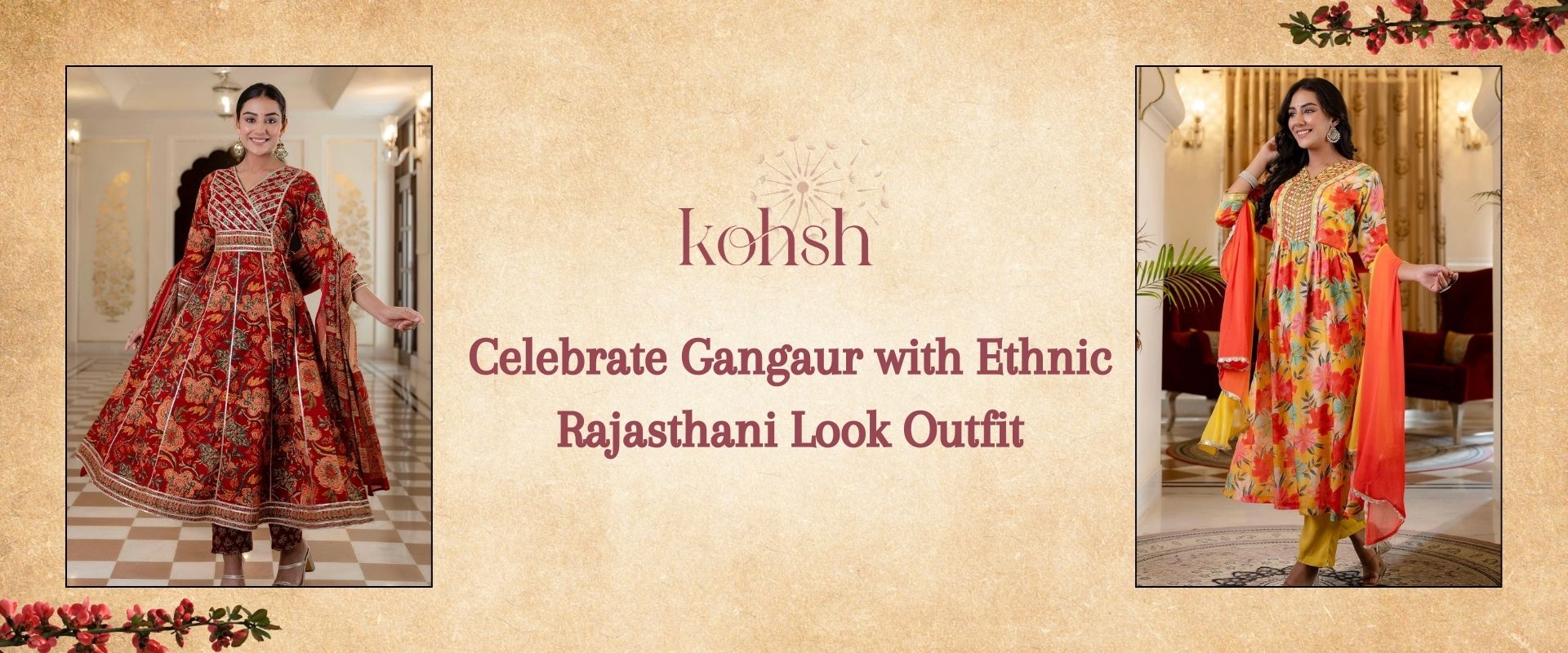 Celebrate Gangaur with Ethnic Rajasthani Look Outfit – Kohsh